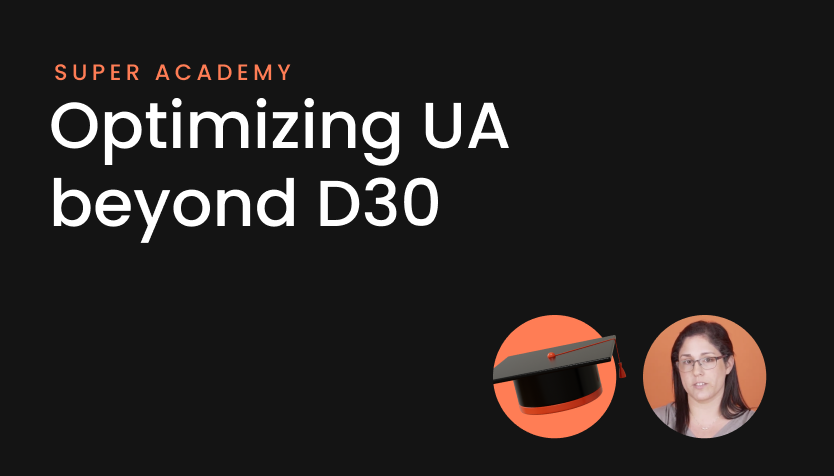 Super Academy: How To Boost Retention Beyond D30 - Supersonic
